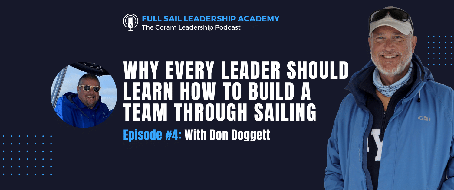 Why Every Leader Should Learn How to Build A Team Through Sailing